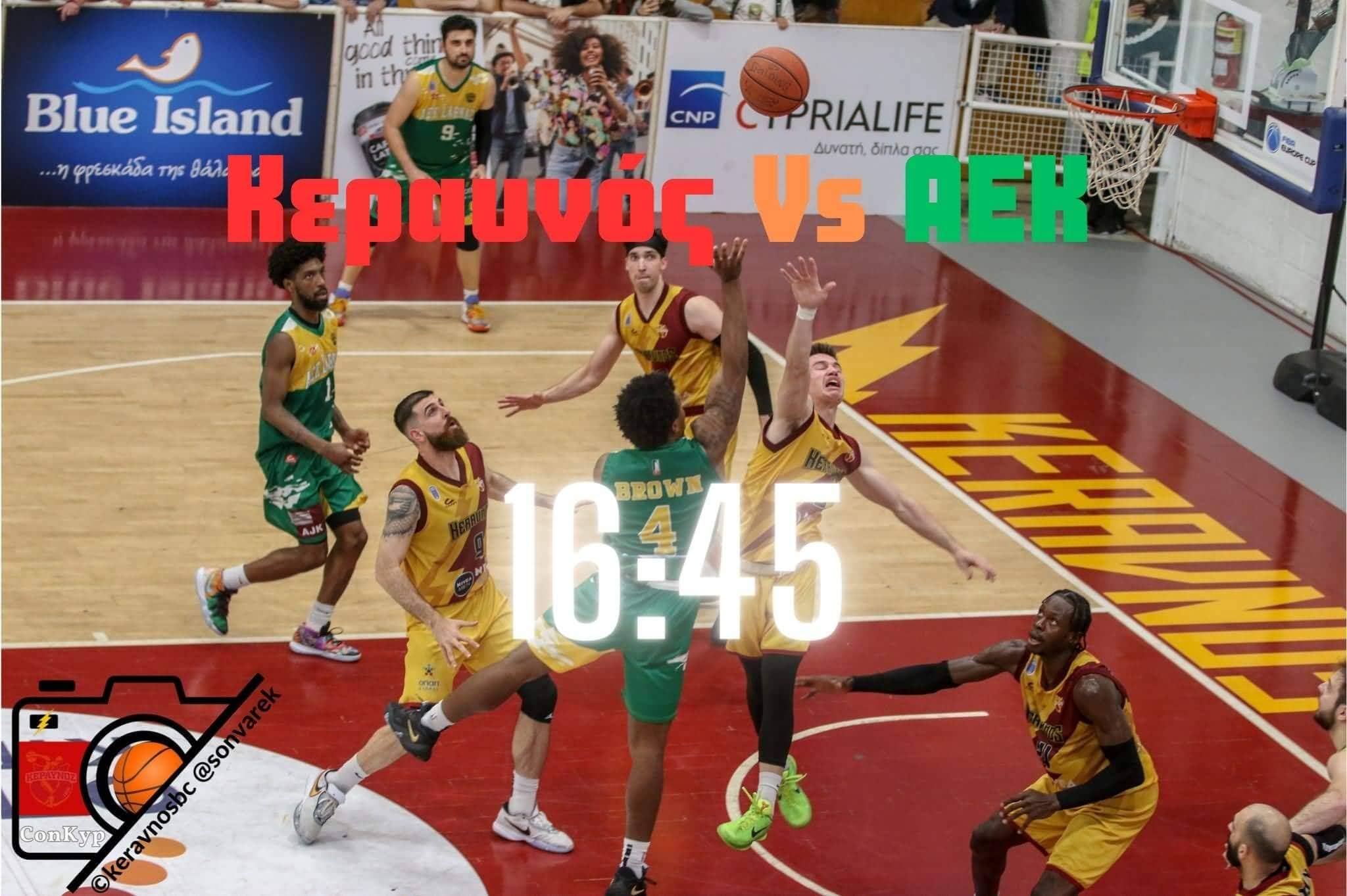 🏀 Κεραυνός Vs AEK: ‘Ενας… διαφορετικός μονόδρομος και για τους δυο ...